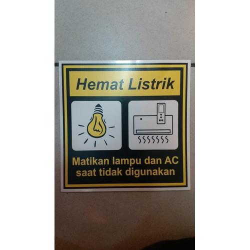 Jual SIGN LABEL STICKER HEMAT LISTRIK / MATIKAN LAMPU DAN AC SAAT TIDAK ...