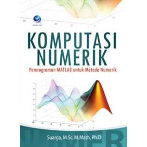 Jual Komputasi Numerik, Pemrograman MATLAB Untuk Metoda Numerik - Kab ...