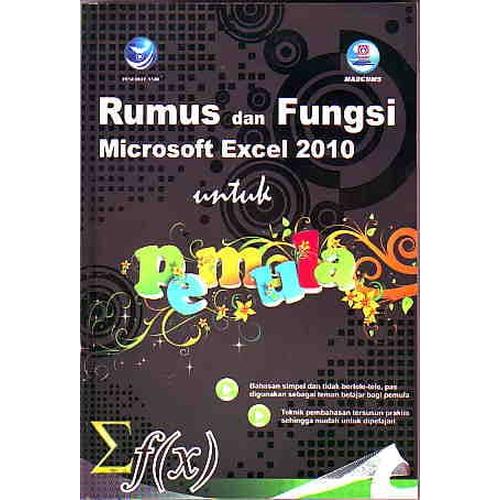 Jual Rumus dan fungsi microsoft excel 2010 untuk pemula - Kab. Sleman - Originalbooks | Tokopedia
