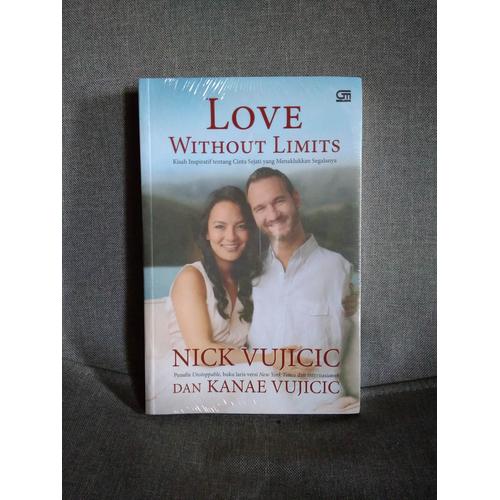 Jual Love Without Limits - Nick Vujicic & Kanae Vujicic - Kab. Sukoharjo - samudra solo | Tokopedia