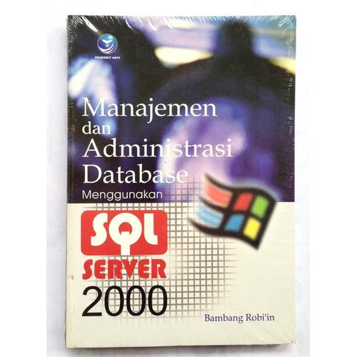 Jual Manajemen Dan Administrasi Database Menggunakan SQL Server 2000 ... Jual Manajemen Dan Administrasi Database Menggunakan SQL Server 2000 ...