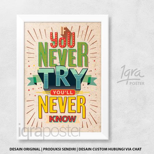 Jual If You Never Try Vintage - Poster Motivasi Umum & Bingkai A4 ...