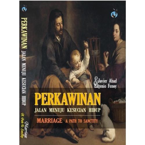 Jual Buku Rohani Kristen Katolik; Perkawinan-Jalan Menuju Kesucian ... Jual Buku Rohani Kristen Katolik; Perkawinan-Jalan Menuju Kesucian ...