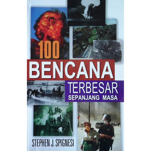Jual Buku 100 Bencana Terbesar Sepanjang Masa by Stephen J. Spignesi ...