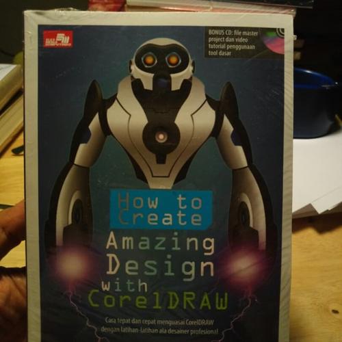 Jual How to Create Amazing Design with CorelDRAW Saiful Hadi Arofat ...