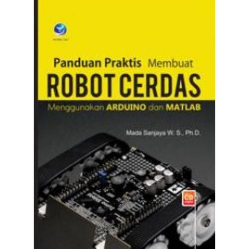 Jual Buku Panduan Praktis Membuat Robot Cerdas Menggunakan ARDUINO ... Jual Buku Panduan Praktis Membuat Robot Cerdas Menggunakan ARDUINO ...