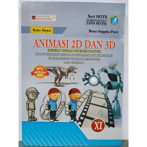 Jual BUKU ANIMASI 2D DAN 3D SMK KELAS XI KURIKULUM 2013 EDISI REVISI ...