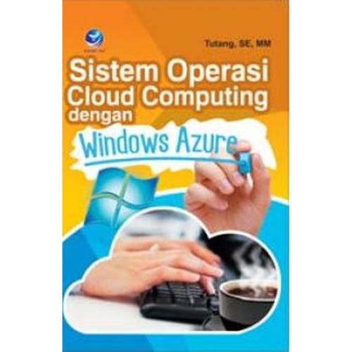 Jual Buku Sistem Operasi Cloud Computing Dengan Windows Azure - Kab ...