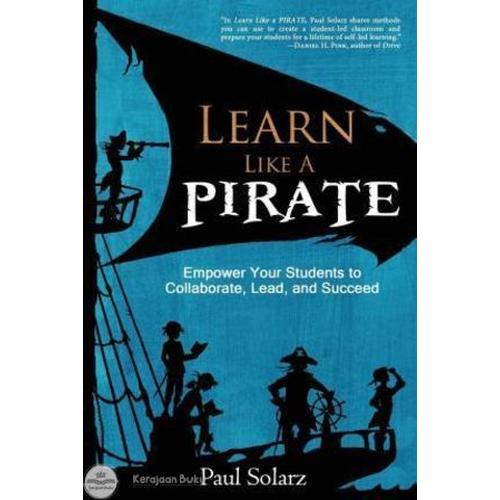 Jual Learn Like a Pirate : Empower Your Students to Collaborate, Lead ...