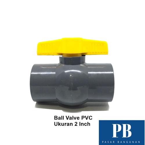 Jual BALL VALVE PVC / STOP KRAN PVC / PLASTIK 2" / 2 INCH TEBAL ...