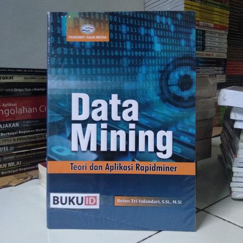 Jual Buku Data Mining Teori dan Aplikasi Rapidminer - Kota Tangerang ...