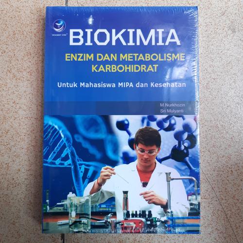 Jual Buku Biokimia Enzim dan Metabolisme Karbohidrat - M. Nurkhozin ...