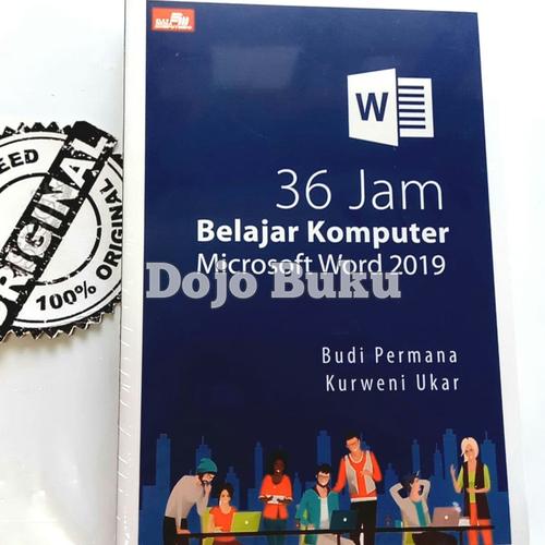 Jual 36 Jam Belajar Komputer Microsoft Word 2019 oleh Budi Permana ... Jual 36 Jam Belajar Komputer Microsoft Word 2019 oleh Budi Permana ...