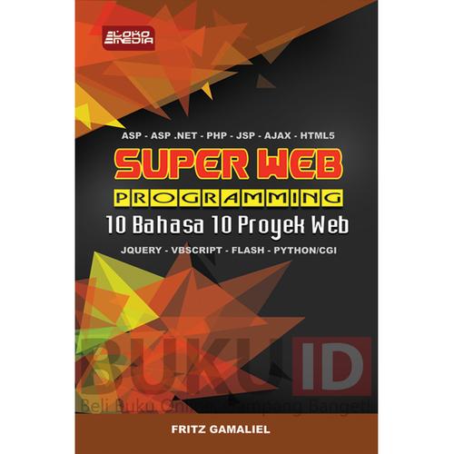 Promo Buku Super Web Programming 10 Bahasa 10 Proyek Web - Kota ...