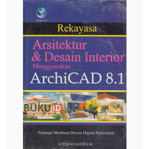 Promo Buku Rekayasa Arsitektur Dan Desain Interior Menggunakan Archicad ...