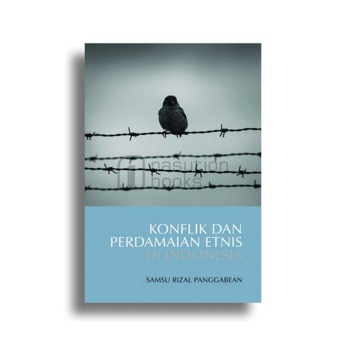 Jual KONFLIK DAN PERDAMAIAN ETNIS DI INDONESIA SAMSU RIZAL PANGGABEAN ...
