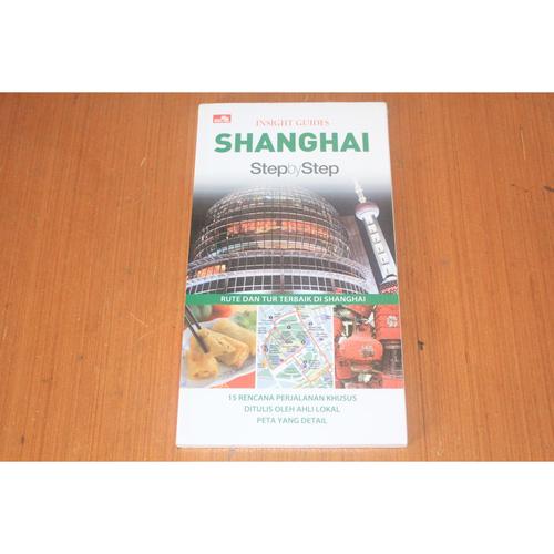 Jual Buku Insight Guides Shanghai Step By Step ORIGINAL - Jakarta ...
