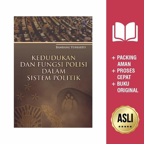 Jual BUKU Kedudukan Dan Fungsi Polisi Dalam Sistem Politik - Kab ... Jual BUKU Kedudukan Dan Fungsi Polisi Dalam Sistem Politik - Kab ...