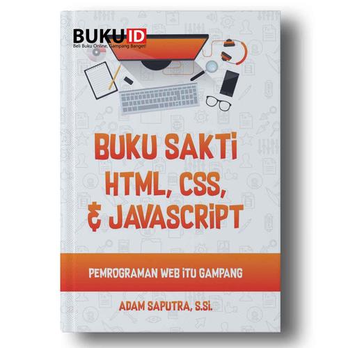 Promo Buku sakti HTML, CSS & Javascript : Pemrograman Web itu Gampang ...
