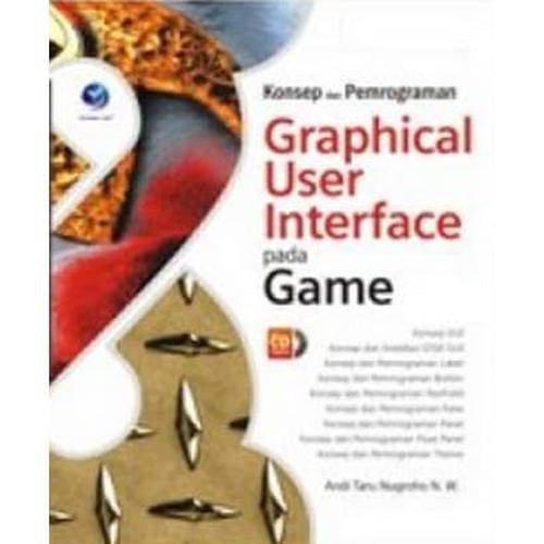 Jual Buku Konsep dan Pemrograman Graphical User Interface pada Game ...