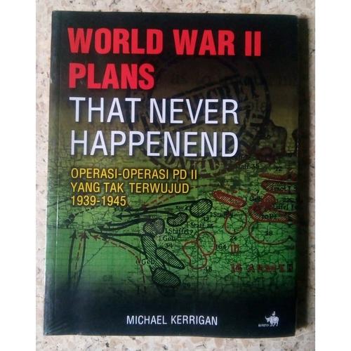Jual World War II Plans That Never Happened (Indonesia Version ...