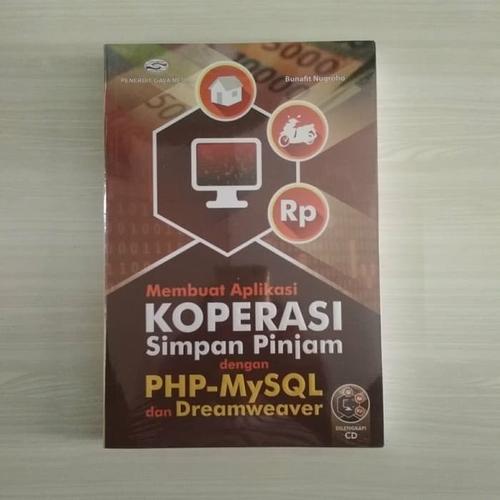 Jual Buku PHP & Mysql Studi kasus Membuat Aplikasi koperasi simpan ...