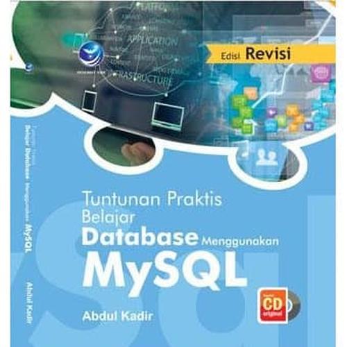 Jual Tuntunan Praktis: Belajar Database Menggunakan MySQL, Edisi Revisi ...