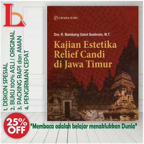 Jual Buku Kajian Estetika Relief Candi di Jawa Timur_Graha Ilmu - Kab ...
