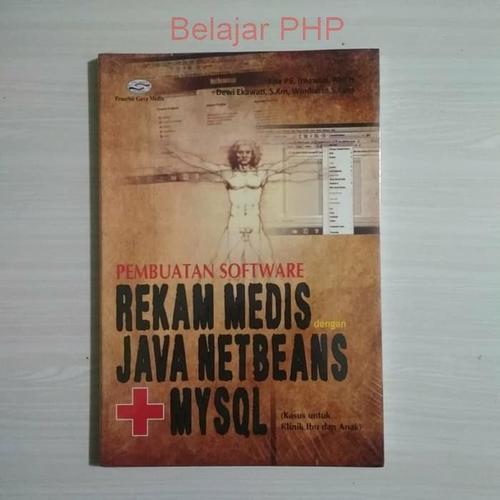 Jual Pembuatan rekam medis dengan java Netbeans + mysql - Kab. Bekasi - Belajar PHP | Tokopedia