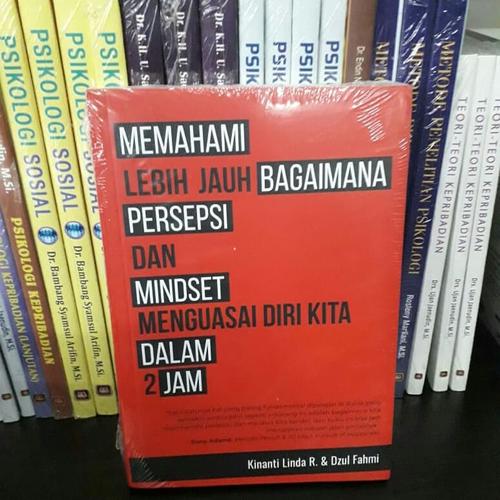 Jual BUKU MEMAHAMI LEBIH JAUH BAGAIMANA PERSEPSI DAN MINDSET MENGUASAI ...