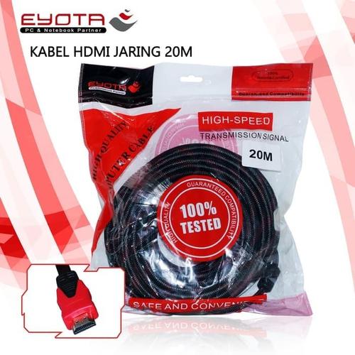 Jual Kabel HDMI Jaring 20 Meter Eyota / Kabel HDMI to HDMI Jaring 20M Eyota - 20M NON BRAND ...