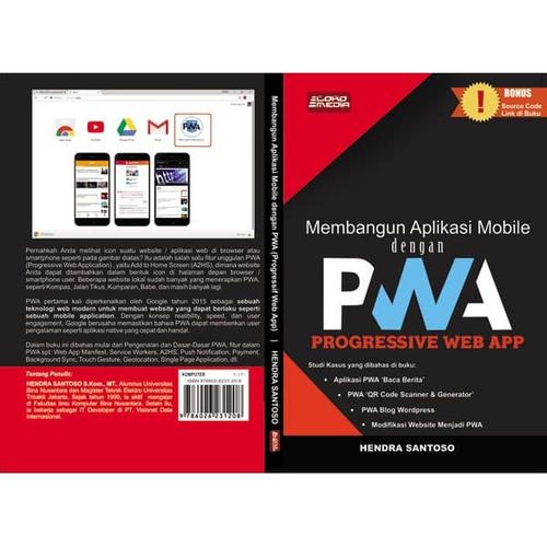 Jual MEMBANGUN APLIKASI MOBILE DENGAN PWA (PROGRESSIVE WEB APP) - Kota ...