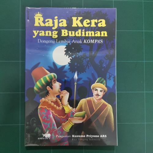 Jual DONGENG ANAK KISAH RAJA KERA YANG BUDIMAN DARI LEMBAR ANAK KOMPAS ...