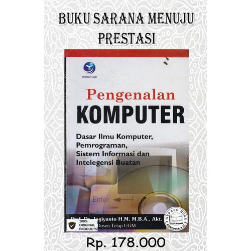 Jual buku Pengenalan Komputer: Dasar Ilmu Komputer, Pemrograman, Sistem ...