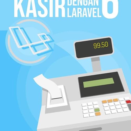 Jual Ebook membangun Aplikasi Kasir Dengan Laravel 6 - Kab. Mojokerto - mojokerto tourism ...