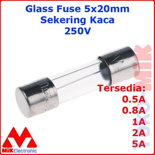 Jual SEKERING SEKRING SKRING KACA GLASS FUSE 5X20 MM 250V 0.5A 1A 2A 5A - 1A - Jakarta Barat ...