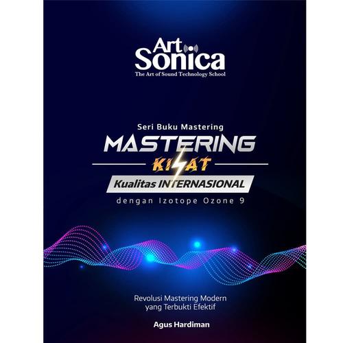 Jual Buku Mastering Kilat Kualitas Internasional dengan iZotope Ozone 9 - Jakarta Utara ...