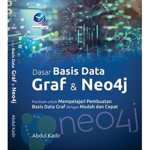 Jual Buku Dasar Basis Data Graf Dan Neo4j Abdul kadir Andi Offset - Kota Malang - andabookline ...