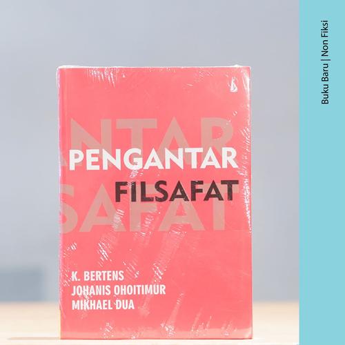 Jual Buku Pengantar Filsafat - K. Bertens, Johanis Ohoitimur & Mikhael ...