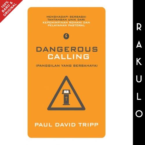 Jual Buku Dangerous Calling Panggilan yang Berbahaya - Paul David Tripp ...