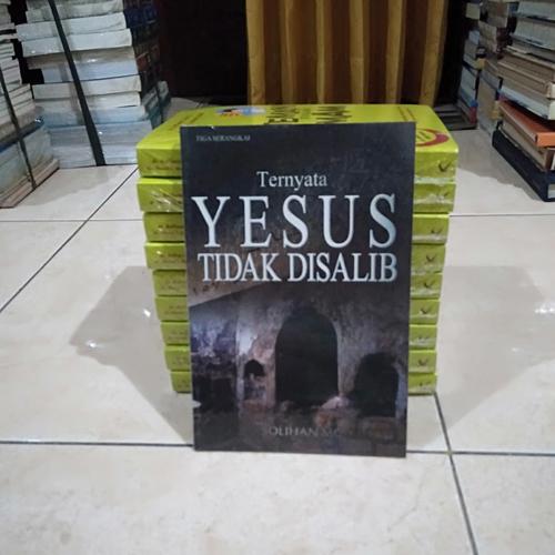 Jual ORIGINAL TERNYATA YESUS TIDAK DISALIB - Jakarta Timur - Ramone Store | Tokopedia