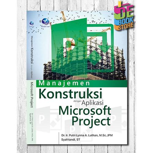 Jual Manajemen Konstruksi dengan Aplikasi Microsoft Project - Kab ...