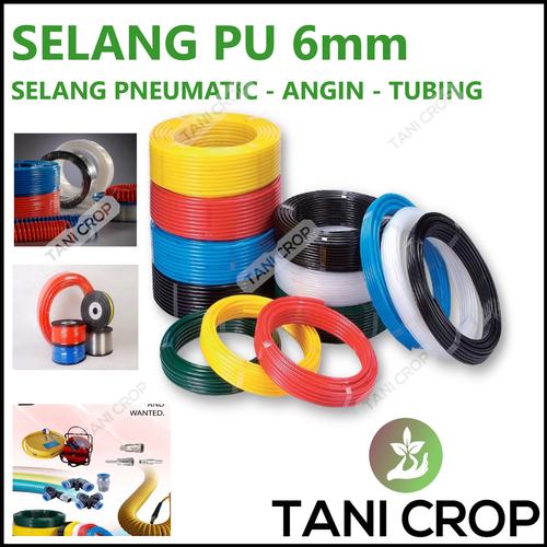 Jual Selang PU 6mm - Selang Angin Pneumatic - Polyurethane TERLARIS ...