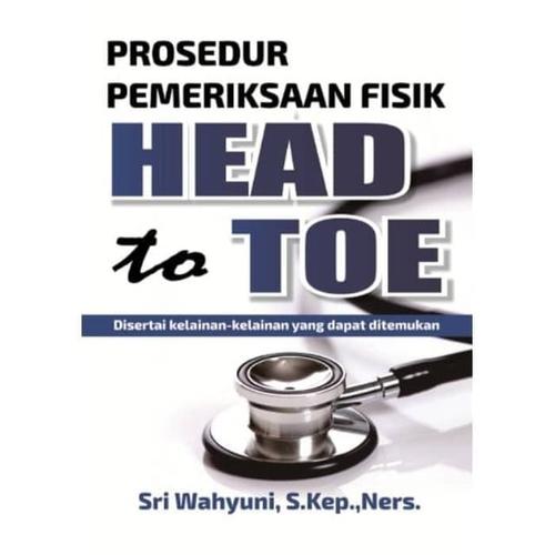 Jual Buku Prosedur Pemeriksaan Fisik Head To Toe - Kab. Bantul - Singkuan Pustaka | Tokopedia