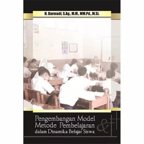 Jual Buku Pengembangan Model dan Metode Pembelajaran dalam Dinamika Belajar - Kab. Bantul ...