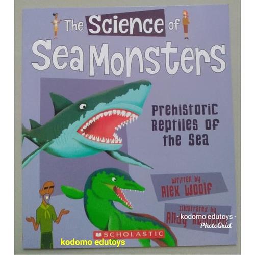 Jual The Science of Sea Monsters: The Prehistoric Reptiles of the Sea ...