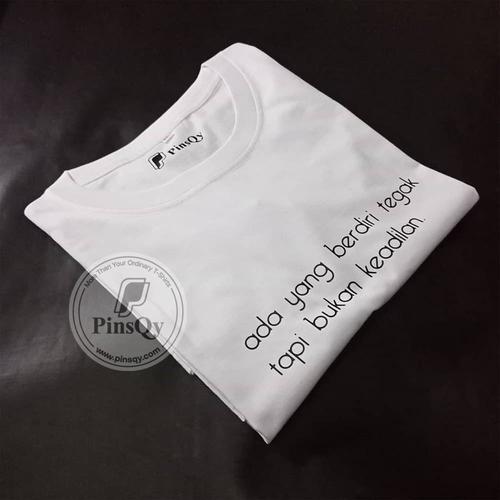 Jual kaos tumblr teks ada yang berdiri tegak tapi bukan keadilan - L ...