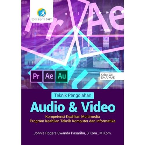 Jual Buku Teknik Pengolahan Audio & Video Kompetensi Keahlian - BUKU ...