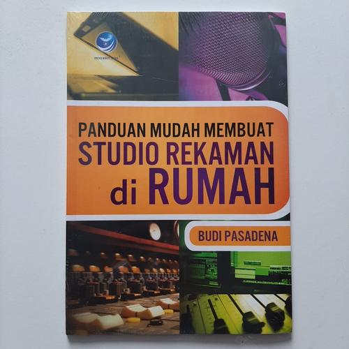 Jual PANDUAN MUDAH MEMBUAT STUDIO REKAMAN di RUMAH (Original) + Bonus ...