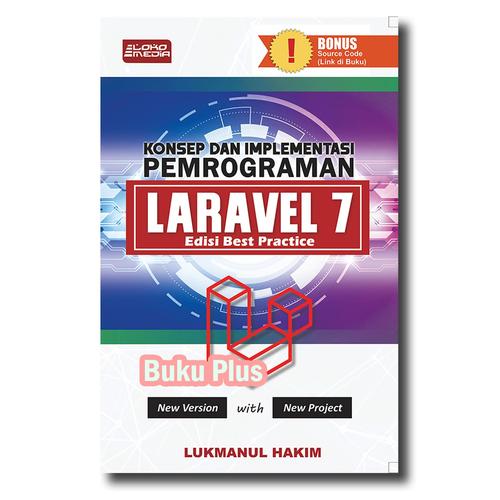 Jual Buku Konsep dan Implementasi Pemrograman LARAVEL 7 Edisi Best ...